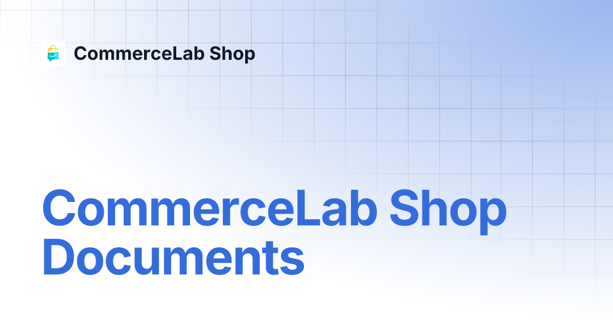 CommerceLab Shop Documents | CommerceLab Shop